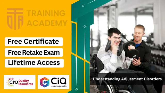 Understanding Adjustment Disorders by Online Training Academy - Cademy Understanding Adjustment Disorders by Online Training Academy - Cademy