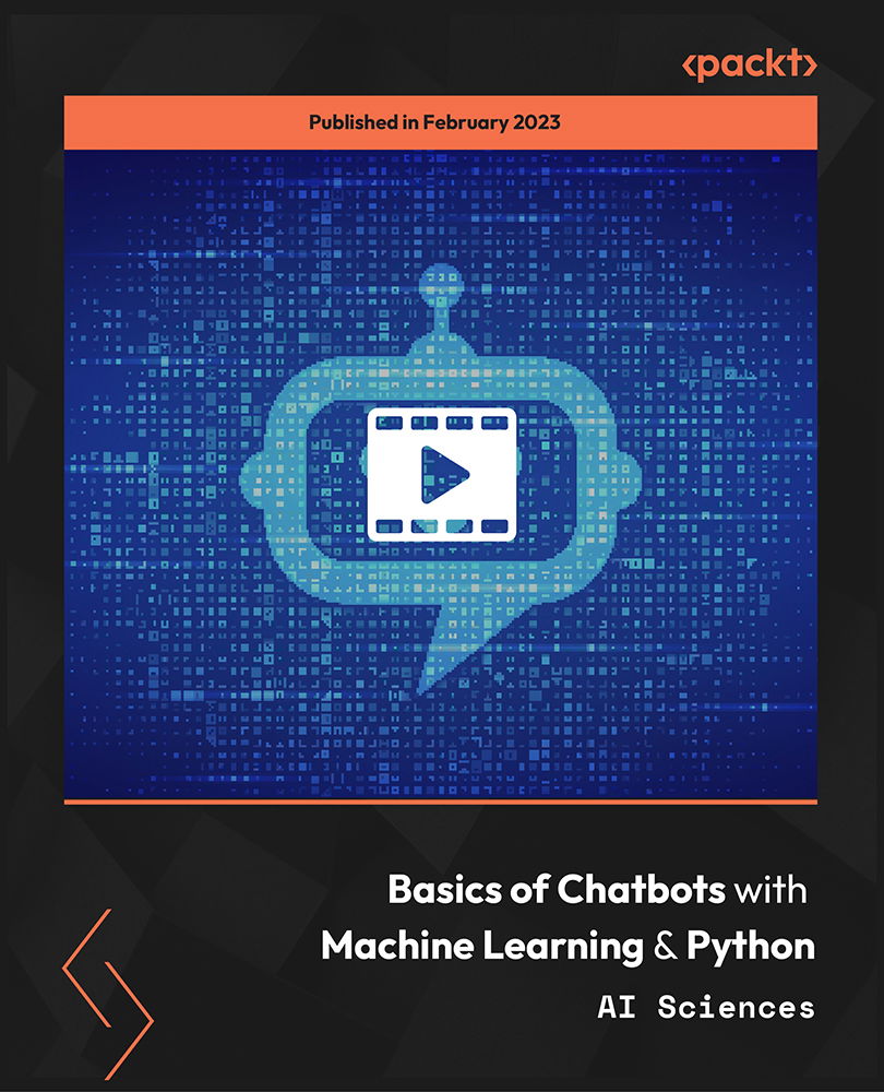 Basics of Chatbots with Machine Learning & Python by Packt - Cademy Basics of Chatbots with Machine Learning & Python by Packt - Cademy