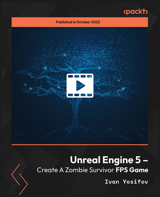 Unreal Engine 5 - Create A Zombie Survivor FPS Game by Packt - Cademy