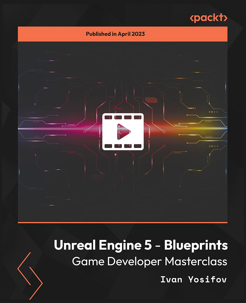 Unreal Engine 5 - Blueprints Game Developer Masterclass by Packt - Cademy