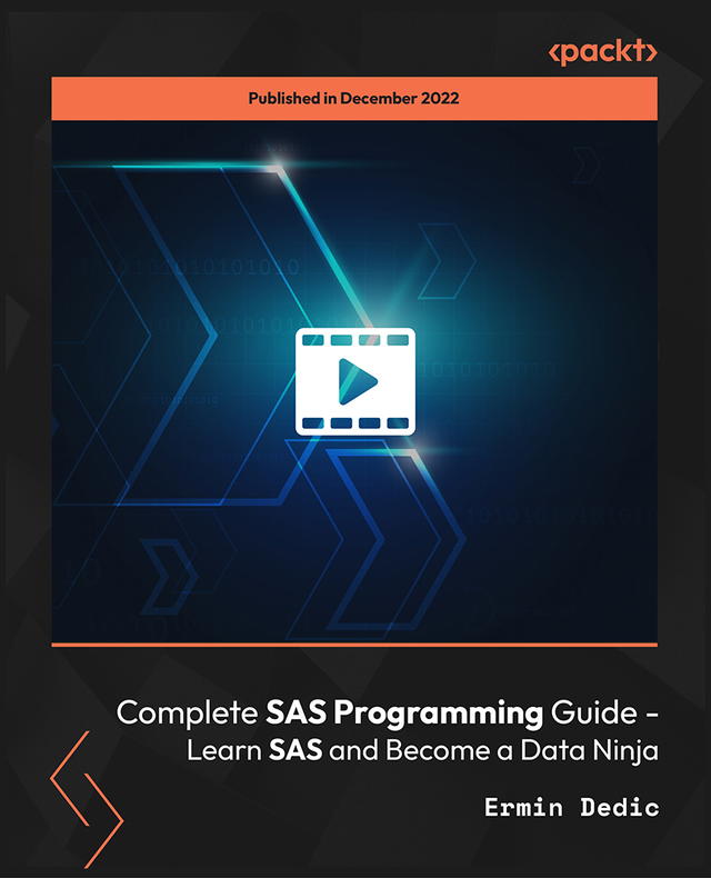 Complete SAS Programming Guide - Learn SAS and Become a Data Ninja by Packt - Cademy