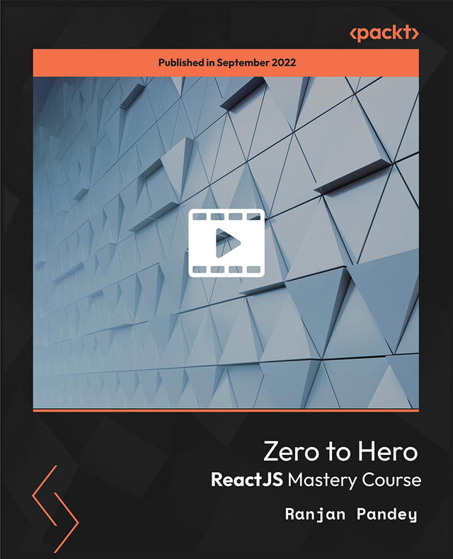 Zero to Hero ReactJS Mastery Course by Packt - Cademy