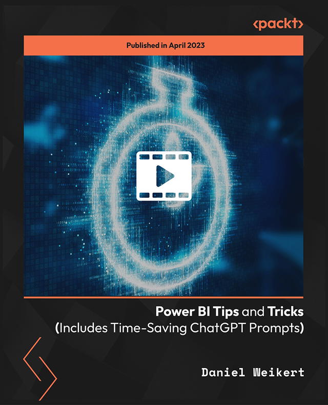 Power BI Tips and Tricks (Includes Time-Saving ChatGPT Prompts) by Packt - Cademy