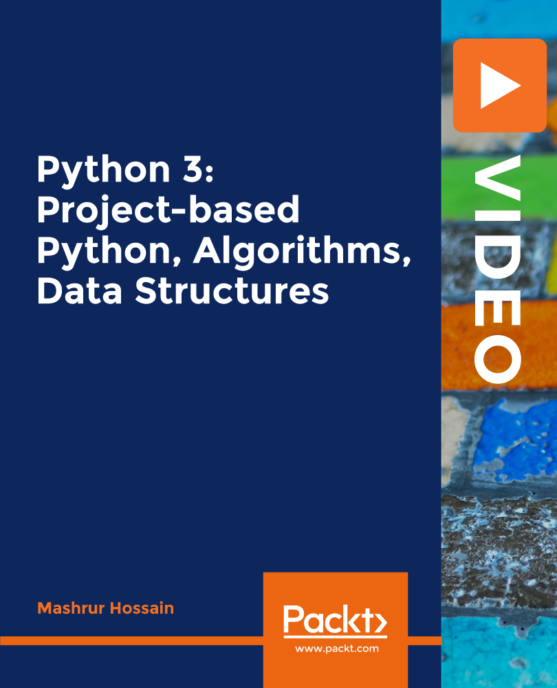 Python 3: Project-based Python, Algorithms, Data Structures by Packt ... Python 3: Project-based Python, Algorithms, Data Structures by Packt ...