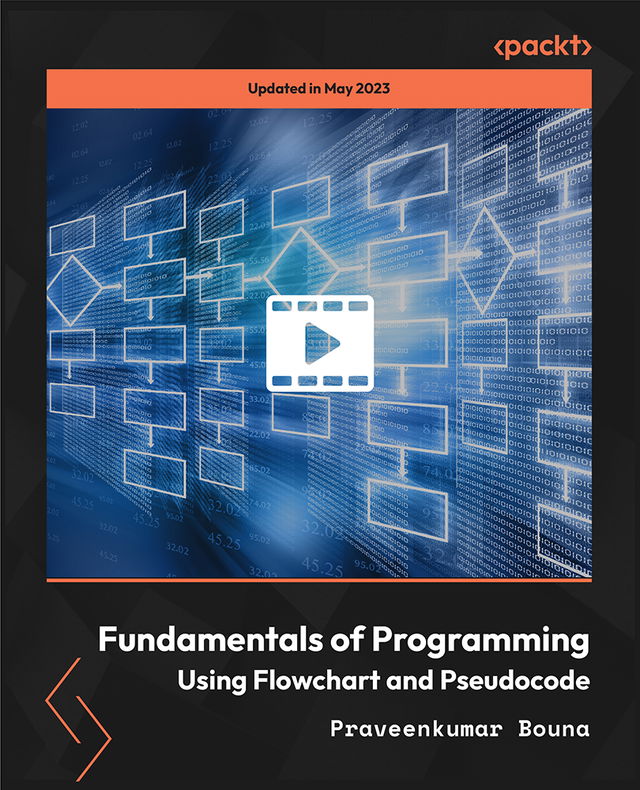 Fundamentals of Programming Using Flowchart and Pseudocode by Packt - Cademy